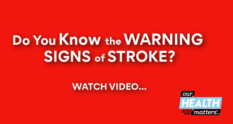 How to Spot the Signs of a Stroke - KC Our Health Matters