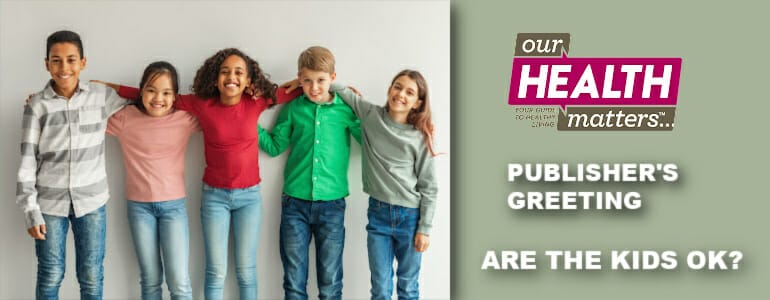 Are the Kids OK? - KC Our Health Matters